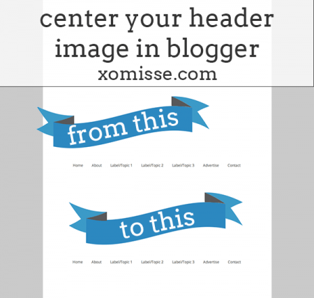 How to center the header image and header text in blogger