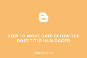 How to move date below the post title in Blogger