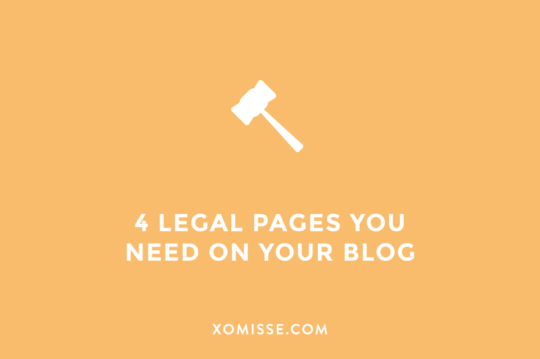 4 legal pages you NEED to have on your blog or website