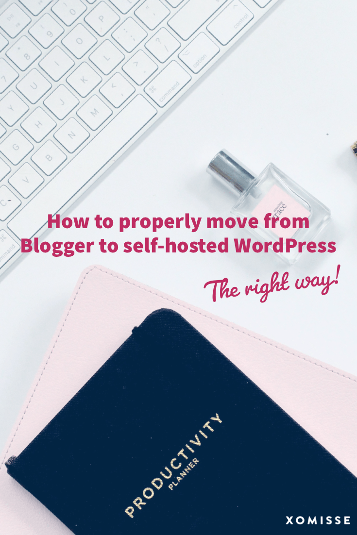 Complete guide to moving from Blogger to self-hosted WordPress without ...