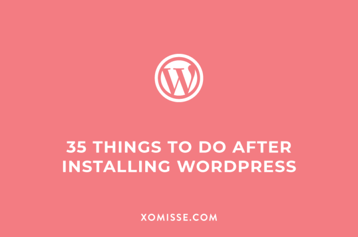 35 essentials things to do aftering first installing WordPress