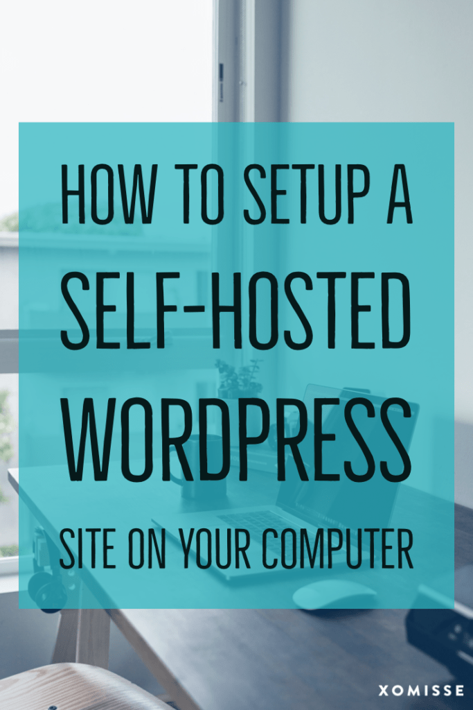 How to install and test self-hosted WordPress locally on your computer ...